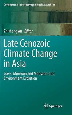 Late Cenozoic Climate Change in Asia: Loess, Monsoon and Monsoon-arid ...