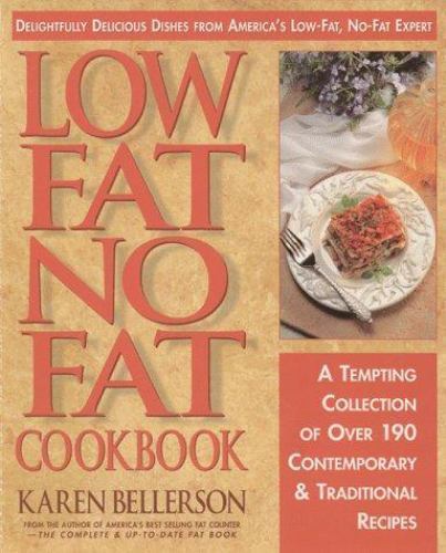 Low-Fat, No-Fat Cookbook by Karen Bellerson (1995, Trade Paperback) for ...