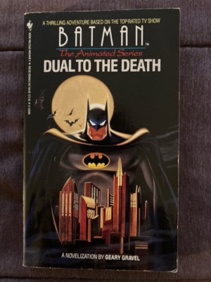 BATMAN: THE ANIMATED SERIES DUAL TO THE DEATH 1996 1ST ED BANTAM SIGNET ...