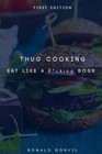 Thug Cooking: Eat Like a Fcking Boss (Volume 1) - Paperback - GOOD ...