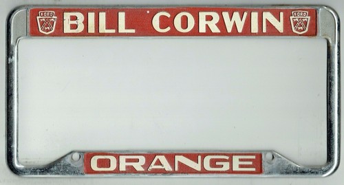 Orange California Bill Corwin Ford Vintage FoMoCo Dealer License Plate ...