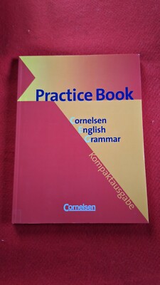 Practice Book – Cornelsen English Grammar Kompaktausgabe + Key to the ...