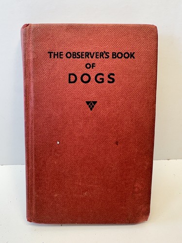 THE OBSERVER’S BOOK OF DOGS 1957 ED. BREEDS PETS HANDBOOK VTG | eBay UK