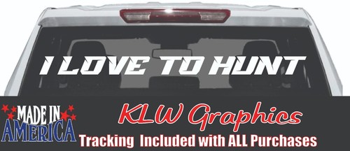 Love To Hunt Decal Sticker Custom Deer Car Diesel Truck 4x4 Funny Bow ...