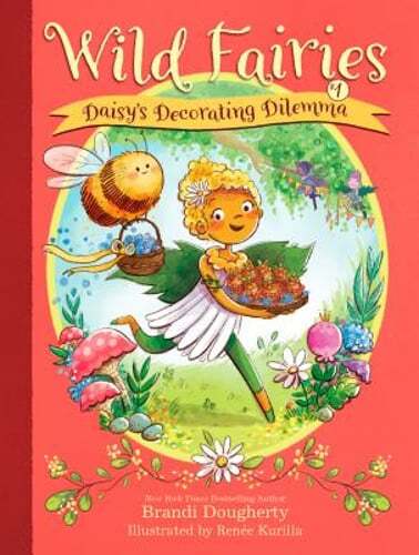 Wild Fairies #1: Daisy's Decorating Dilemma by Brandi Dougherty: Used ...