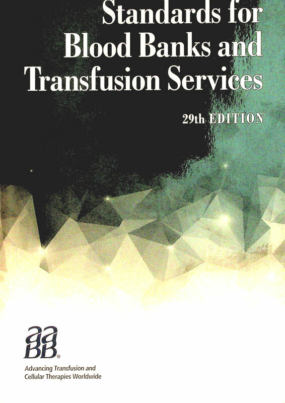 Standards for Blood Banks and Transfusion Services 29th Edition ...
