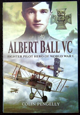 Pengelly, Colin ALBERT BALL VC: FIGHTER PILOT HERO OF WORLD WAR I ...
