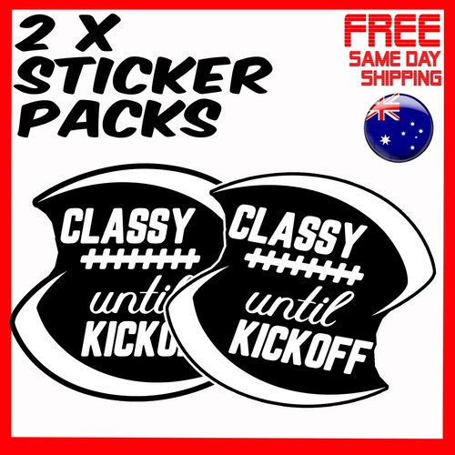 2 x Stickers - Classy Until Kickoff Australian Footie Football Car ...