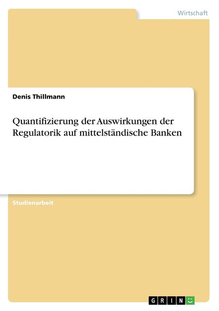 Quantifizierung der Auswirkungen der Regulatorik auf Mittelständische ...