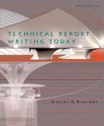 Technical Report Writing Today by Steven E. Pauley and Daniel Riordan ...