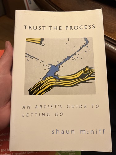 Trust the Process : An Artist's Guide to Letting Go, Paperback by ...