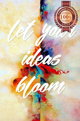 NEW LET YOUR IDEAS BLOOM QUOTE SAYING MOTIVATIONAL INSPIRATIONAL ...