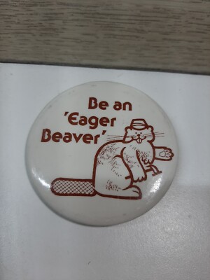 Vintage Be An 'Eager Beaver Pinback Button | eBay
