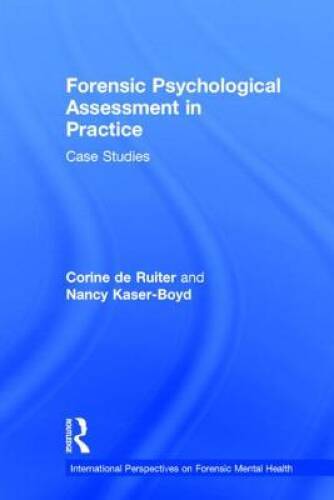 Forensic Psychological Assessment in Practice: Case Studies ...