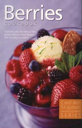 Carol Ann Shipman Berries Cookbook (Paperback) (UK IMPORT ...