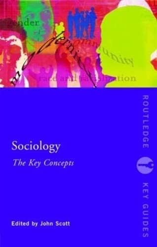 Sociology: The Key Concepts (Routledge Key Guides), Scott 9780415344067 ...