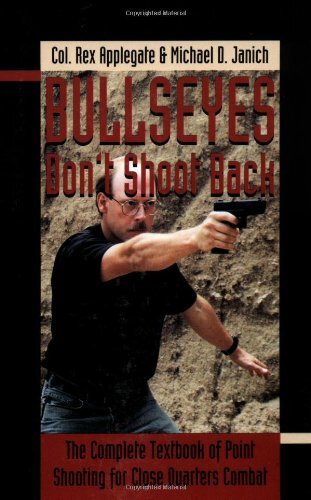 BULLSEYES DON'T SHOOT BACK: THE COMPLETE TEXTBOOK OF POINT By Rex ...