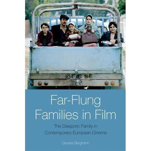 Far-Flung Families in Film: The Diasporic Family in Contemporary ...