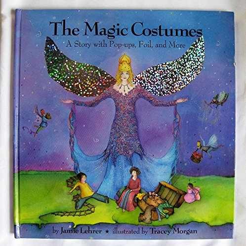 The Magic Costumes: A Story with - Hardcover, by Lehrer Jamie ...