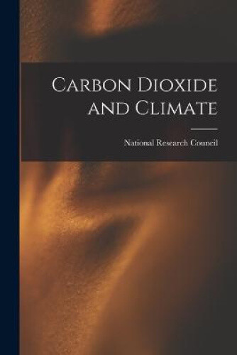 Carbon Dioxide and Climate by National Research Council [Paperback ...