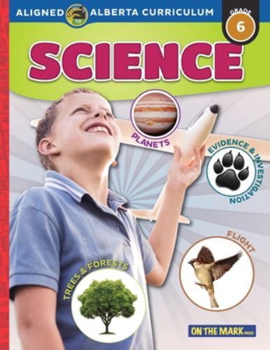 Alberta Grade 6 Science Curriculum by Ruth Solski and Tracy Bellaire ...