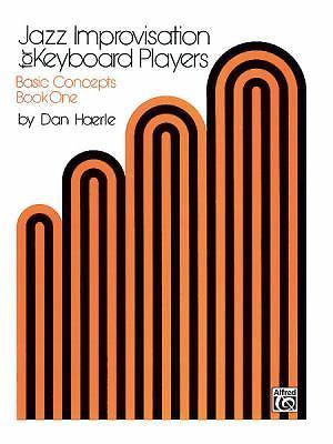 Jazz Improvisation for Keyboard Players, Bk 1 Bk. 1 : Basic Concepts by ...