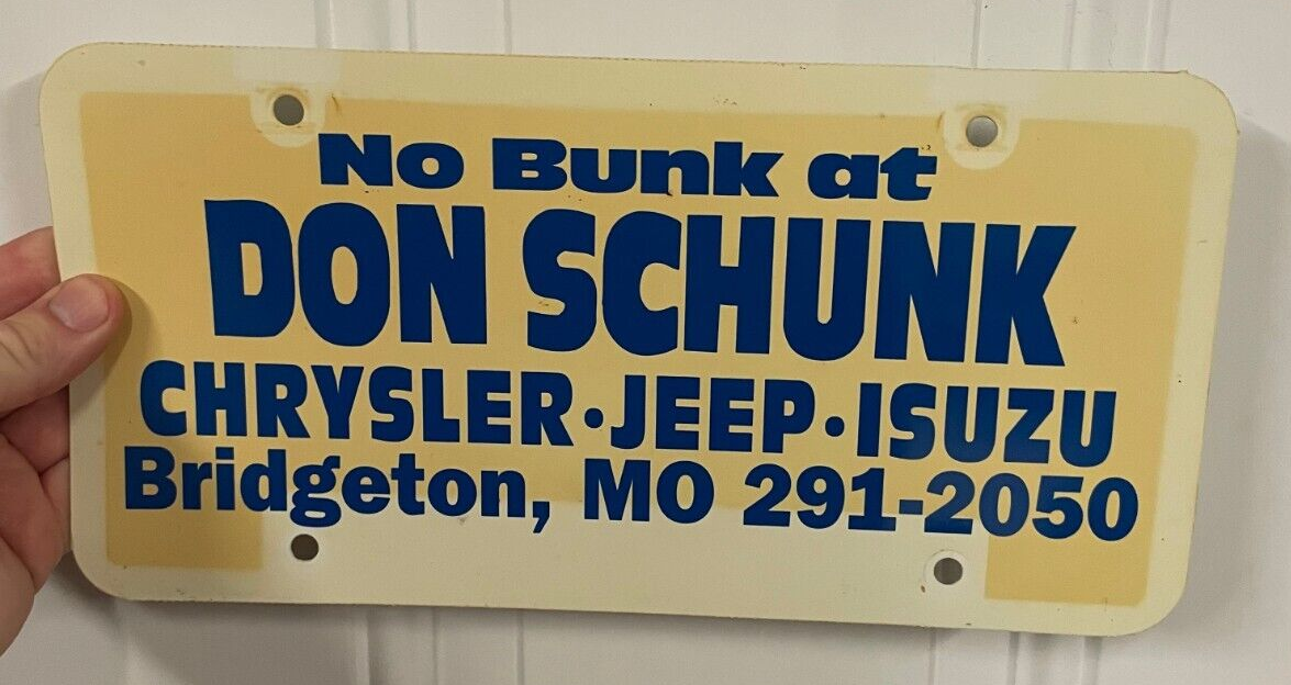Vintage No Bunk at Don Schunk Dealer License Plate Bridgeton MO Isuzu ...