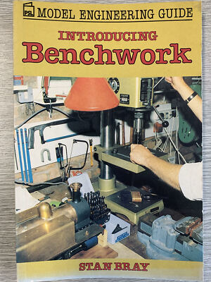 Introducing Benchwork Book by Stan Bray - Model Engineering etc | eBay UK