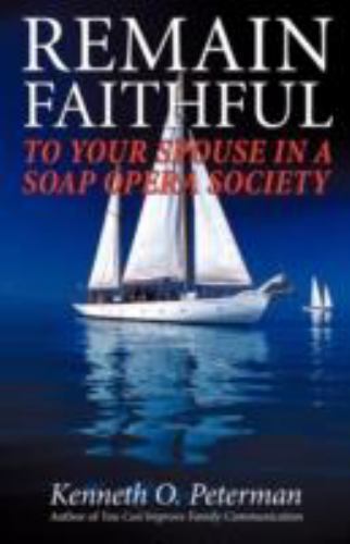 Remain Faithful by Kenneth O. Peterman (2008, Trade Paperback) for sale ...