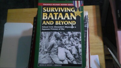 Surviving Bataan and Beyond by Dominic J. Caraccilo | eBay