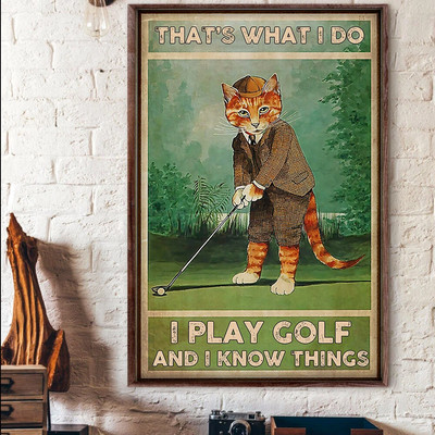 Cat Cats Golfer That's What I Do I Play Golf And I Know Things Kittie ...