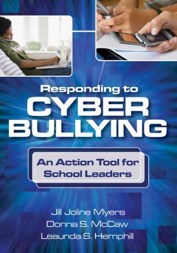 Responding to Cyber Bullying : An Action Tool for School Leaders by ...