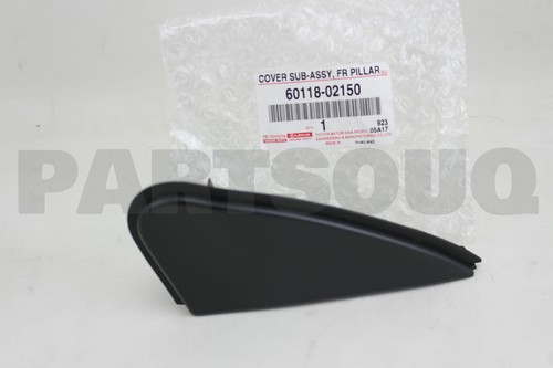 6011802150 Genuine Toyota COVER SUB-ASSY, FRONT PILLAR, UPR LH 60118 ...