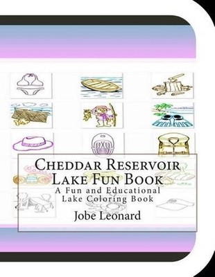 Cheddar Reservoir Lake Fun Book: A Fun and Educational Lake Coloring ...