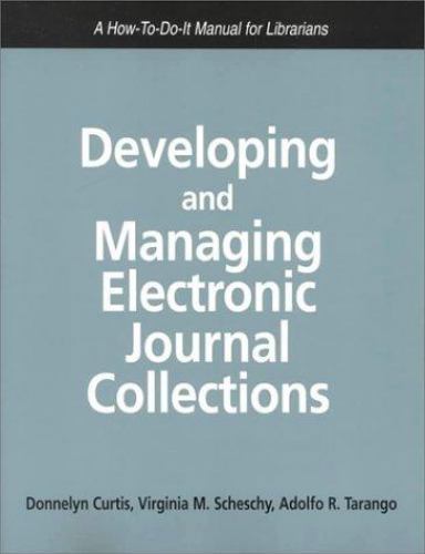 How-To-Do-It Manuals Ser.: Developing and Managing Electronic Journal ...