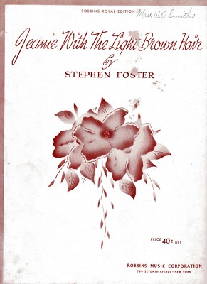"JEANIE WITH THE LIGHT BROWN HAIR" by Stephen Foster - 6 Pages - Circa ...