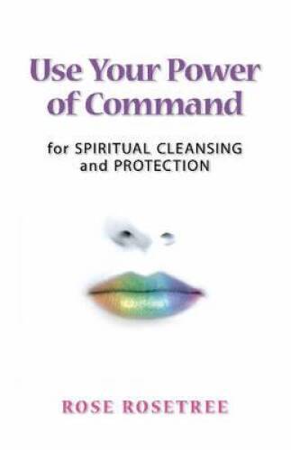 Use Your Power of Command for Spiritual Cleansing and Protection ...