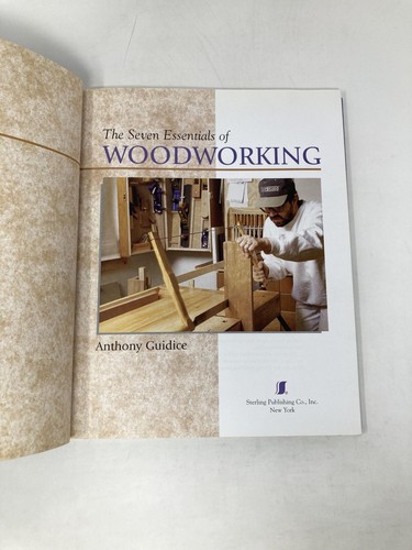 The Seven Essentials of Woodworking by Anthony Guidice First 1st Ed LN ...