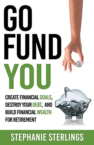 Go Fund You - Paperback By Sterlings, Stephanie - GOOD 9781734995909| eBay