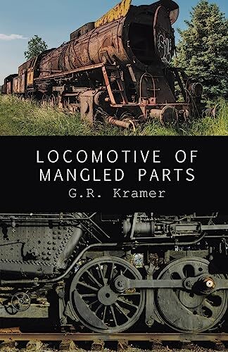 G R Kramer Locomotive of Mangled Parts (Poche) 9798888382226 | eBay