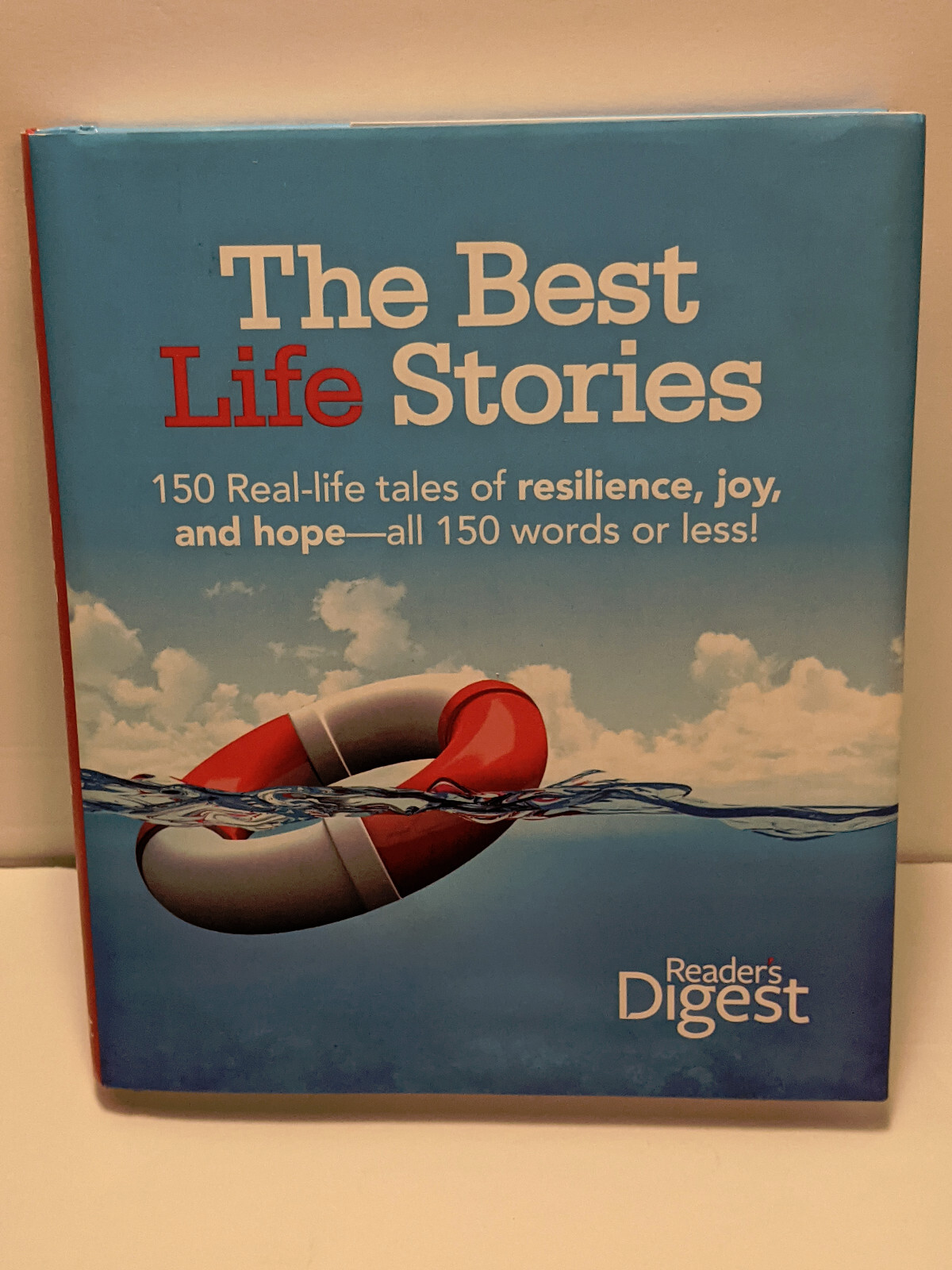 Best Life Stories : 150 Real-Life Tales of Resilience, Joy, and Hope ...