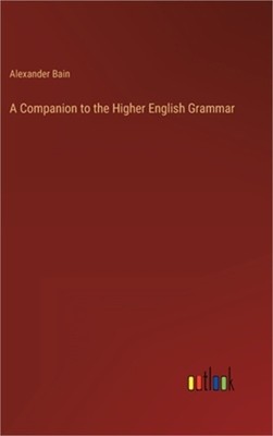 A Companion to the Higher English Grammar (Hardback or Cased Book) | eBay