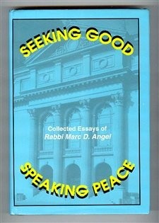 SEEKING GOOD, SPEAKING PEACE: COLLECTED ESSAYS OF RABBI By Marc D ...
