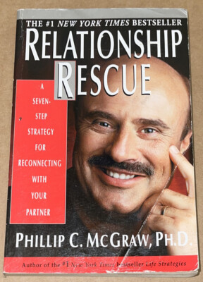 Relationship Rescue by Phillip C. McGraw PHD (2000, PAPERBACK, GOOD ...
