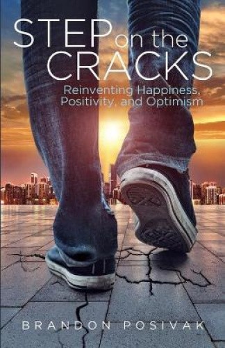 Step on the Cracks: Reinventing Happiness, Positivity, and Optimism NEUF | eBay
