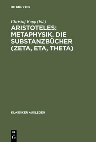 Aristoteles: Metaphysik. Die Substanzbücher (Zeta, Eta, Theta) by ...