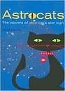 ASTROCATS : THE SECRETS OF YOUR CAT'S STAR SIGN By Julia Harris ...