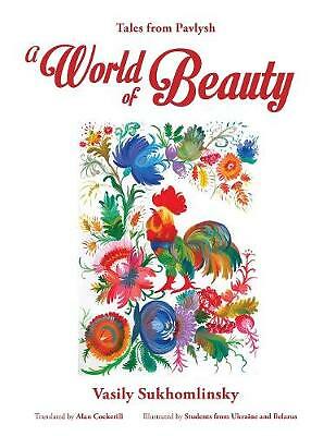 A World of Beauty: Tales from Pavlysh by Vasily Sukhomlinsky (Paperback ...