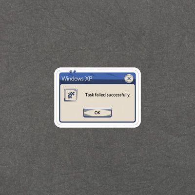 Windows XP Task Failed Successfully OK Funny Error Message Sticker ...