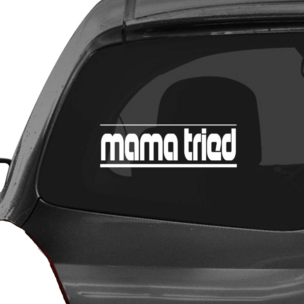 Mama Tried Decal | eBay